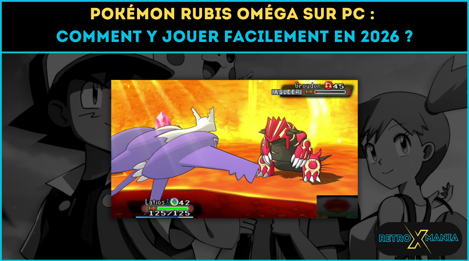 Pokémon Rubis Oméga sur PC : comment y jouer facilement ? – RetroXmania