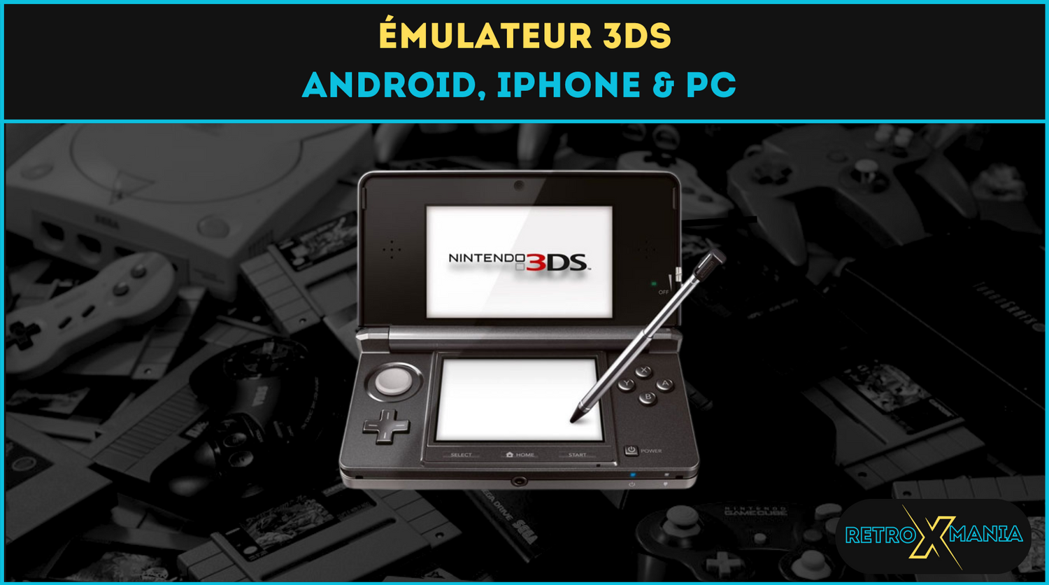 3DS Emulator + 15 Cult Games (Android, iOS, PC) – RetroXmania