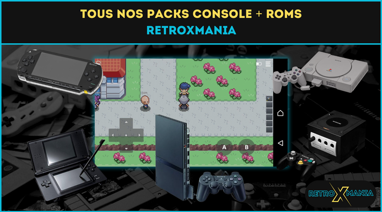 Packs Émulateurs + ROMs pour toutes les consoles rétro – RetroXmania