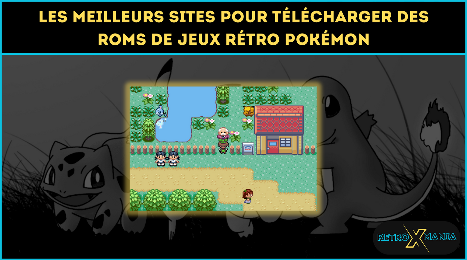 ROMs Pokémon rétro : jouez légalement avec Retroxmania – RetroXmania