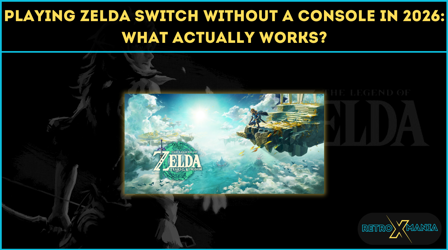 Play Zelda Switch Without a Console in 2026 – RetroXmania