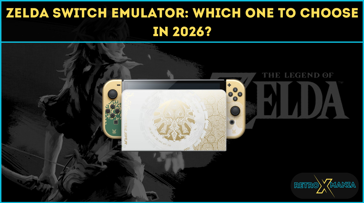 Zelda Switch Emulator: Which One to Choose in 2026? – RetroXmania