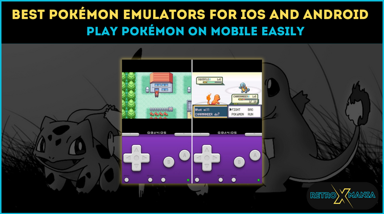 Best Pokémon Emulators for iOS and Android in 2025 – RetroXmania